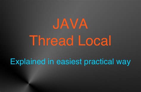 java thread local storage explained in easiest practical way