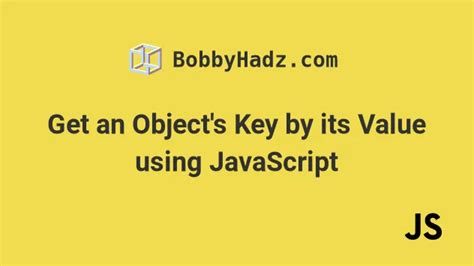 get an object s key by its value using javascript bobbyhadz