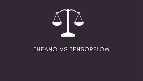 theano vs tensorflow dunebook