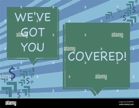 Text Caption Presenting We Ve Got You Covered Conceptual Photo We Ve