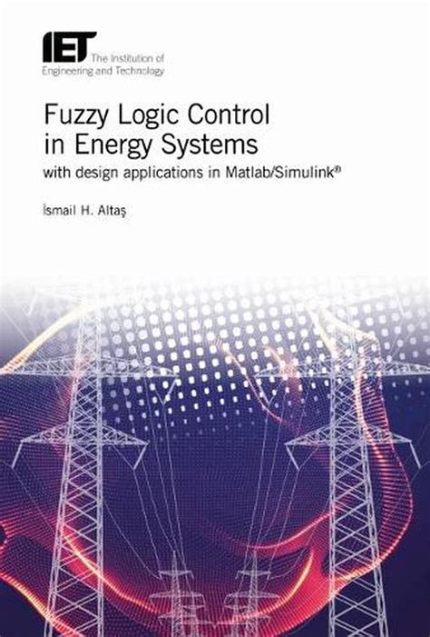 fuzzy logic control in energy systems with matlab by ismail hakki altas
