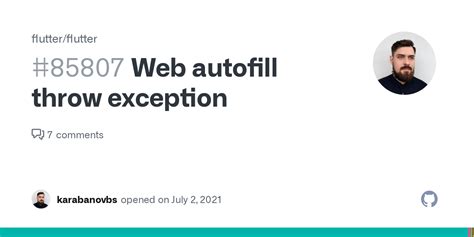 web autofill throw exception · issue 85807 · flutter flutter · github