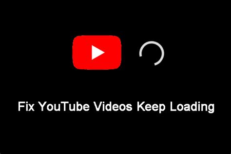 how to resolve youtube videos keep loading on pc phone tablet