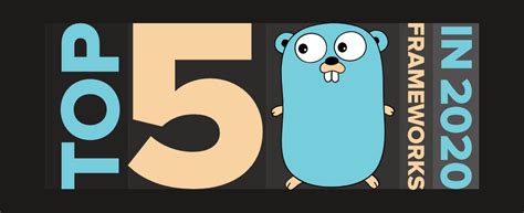 top 5 golang frameworks in 2020 geeksforgeeks