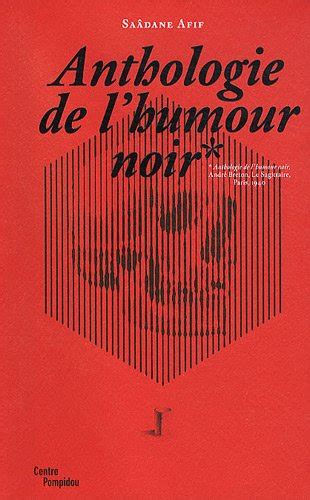 Anthologie De Lhumour Noir Saâdane Afif De Jean Pierre Bordaz