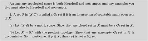 Solved Assume Any Topological Space Is Both Hausdorff And