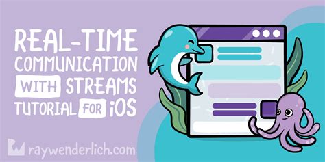 real time communication with streams tutorial for ios