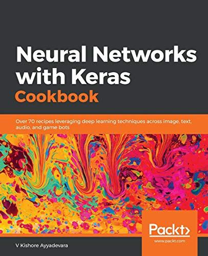 neural networks with keras cookbook over 70 recipes