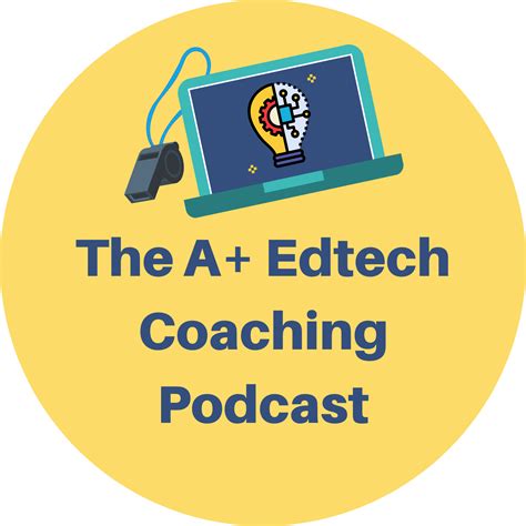 The A Edtech Coaching Podcast Aplusedtech
