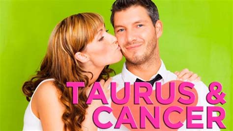 Taurus And Cancer Compatibility In Sex Love And Friendship