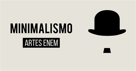 Minimalismo Na Arte Características Obras E Artistas