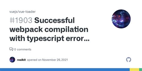 successful webpack compilation with typescript error vue3 typescript