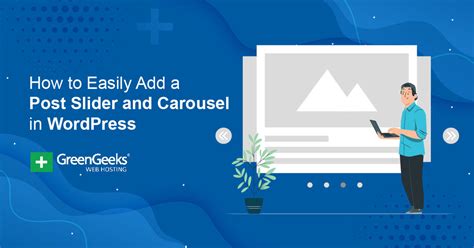 how to easily add a post slider and carousel in wordpress greengeeks