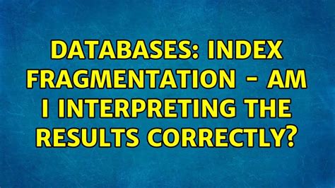 databases index fragmentation am i interpreting the results