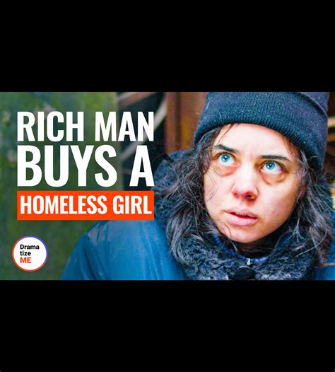 Rich Man Buys A Homeless Girl Rich Man Buys A Homeless Girl By