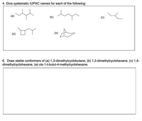 Solved 4 Give Systematic Iupac Names For Each Of The