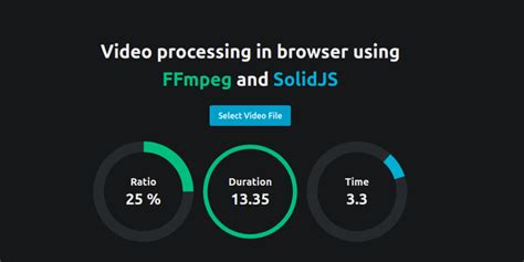 video processing in browser using ffmpeg wasm and solidjs dev community