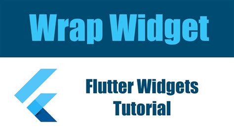 flutter widgets tutorial wrap widget شرح youtube