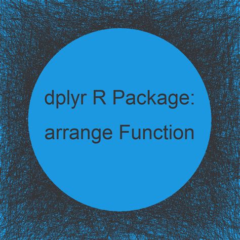 r arrange function of dplyr package 2 examples reorder
