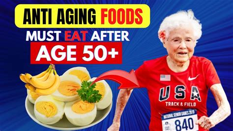Top 10 Foods To Eat After 50 For Being Healthy Anti Aging Benefits