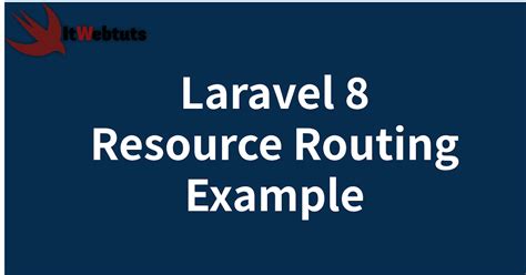 laravel 8 resource routing example