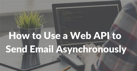 how to send email using python email api [with code samples]