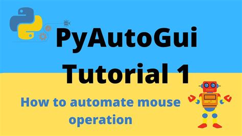 pyautogui basics tutorial part 1 how to automate mouse operation using
