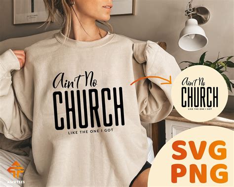 Aint No Church Like The One I Got Svg Church Svg Religious Woman