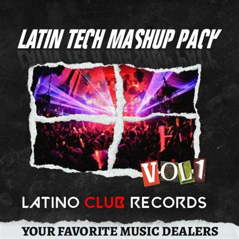 Stream Latin Tech House Mashup Pack Vol 1 By Latin Club Records
