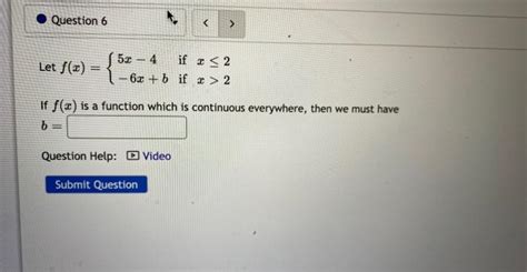 Solved Let F X {5x−4−6x B If X≤2 If X 2 If F X Is A