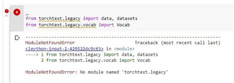 modulenotfounderror no module named torchtext legacy solved