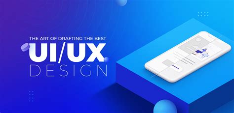the art of drafting the best ui ux design