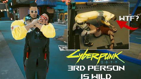 Cyberpunk 2077 In 3rd Person Will Blow Your Mind Cyberpunk2077 Youtube