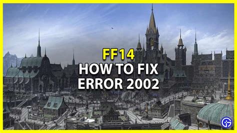 ffxiv endwalker error 2002 fix lobby server connection