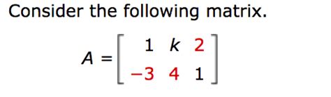Solved Assume That The Matrix Is The Augmented Matrix Of A
