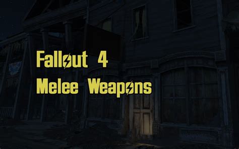 Fallout 4 Melee Weapons Guide Eip Gaming