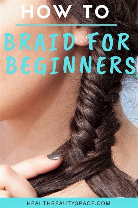 How To Braid For Beginners Detailed Tutorial Easybraidsformediumhair
