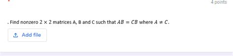 Solved 4 Points Find Nonzero 2 X 2 Matrices A B And C