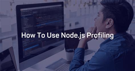 how to use node js profiling