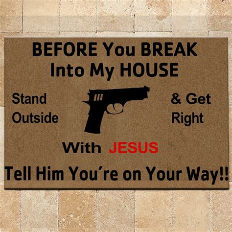 Gun Before You Break Into My House Stand Outside Jesus Doormat