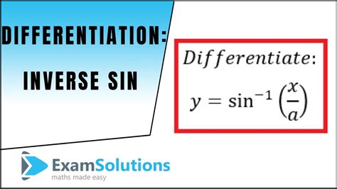 Differentiating Inverse Sin X A Examsolutions Maths Revision Youtube