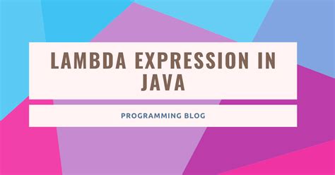 lambda expression in java 8 with examples programming blog