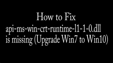 how to fix api ms win crt runtime l1 1 0 dll missing upgrade windows