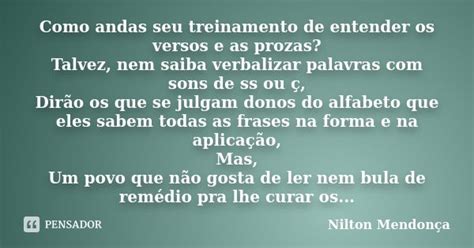 Como Andas Seu Treinamento De Entender Nilton Mendonça Pensador