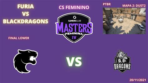 Cs Feminino Furia Vs Black Dragons Dust2 Mapa 2 Md3 Ptbr Gc