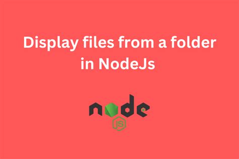 get a list of file names in a folder using node js a step by step