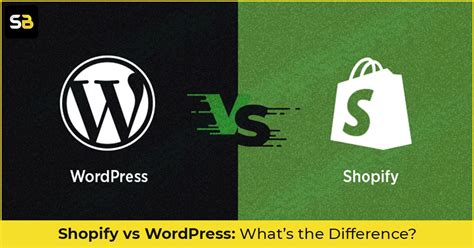 shopify vs wordpress what s the difference sb infowaves
