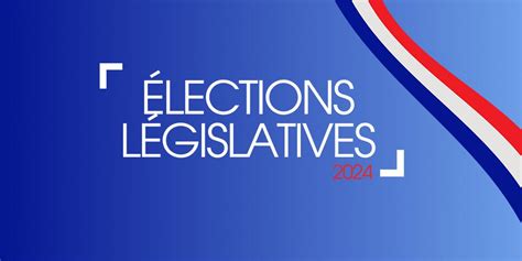 Carte Elections Législatives 2024 Tous Les Résultats Dans Vos