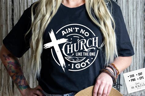 Aint No Church Like The One I Got Png Aint No Church Svg Church Svg