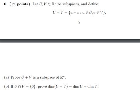 Solved 6 12 Points Let U V⊂rn Be Subspaces And Define